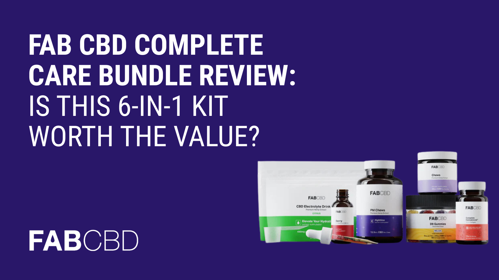 Fab CBD Complete Care Bundle Review: Is It Worth It? - FABCBD